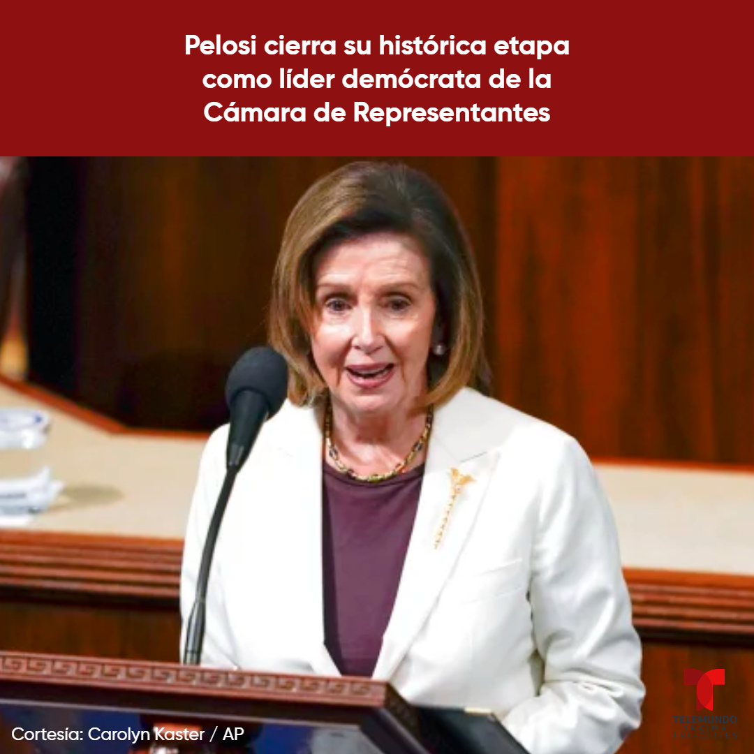 Pelosi cierra su histórica etapa como líder demócrata de la Cámara de ...